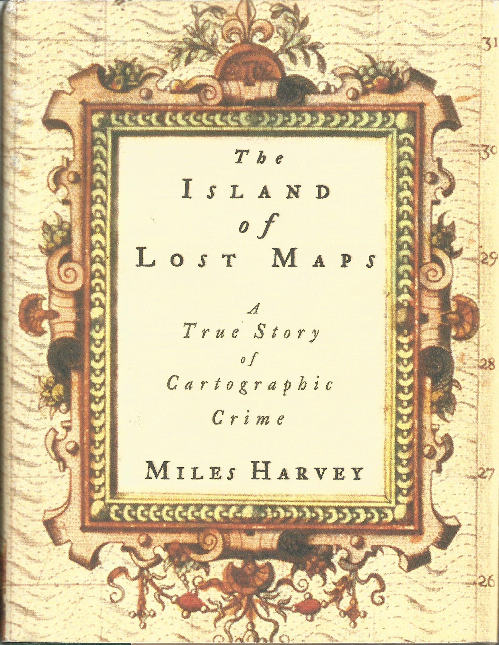 Book Review: The Island of Lost Maps: a true story of cartographic ...