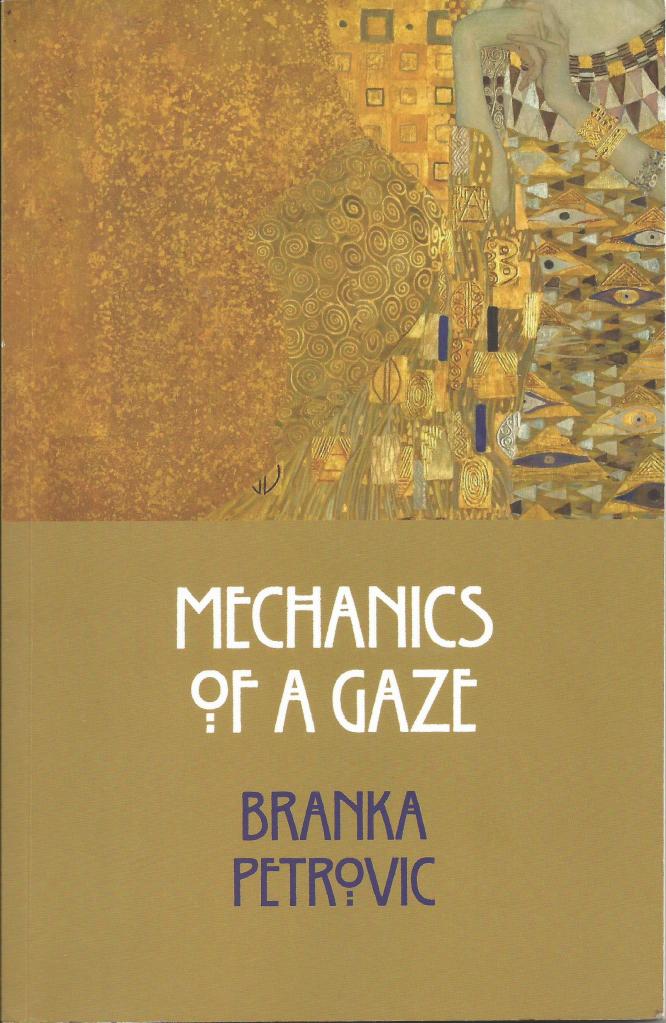 Mechanics of a Gaze by Branka Petrovic; poetry review and reading ...