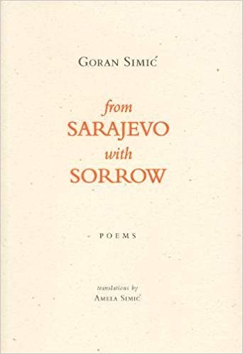 “Poetry of Witness,” from Sarajevo with Sorrow and Poetry is Blood ...